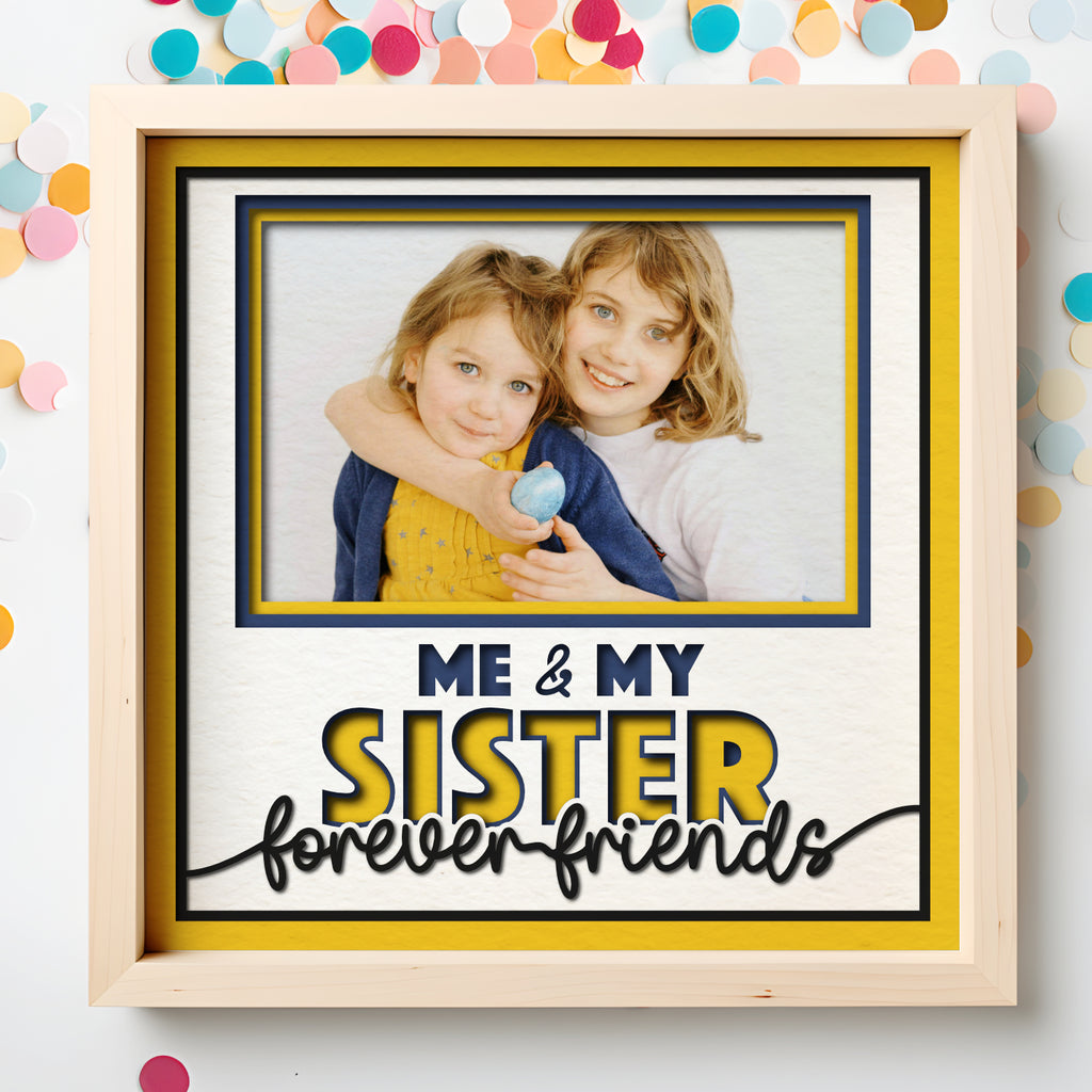 Me and My Sister(s) Picture Frame Layered Shadow Box Project – CraftyCatSVG